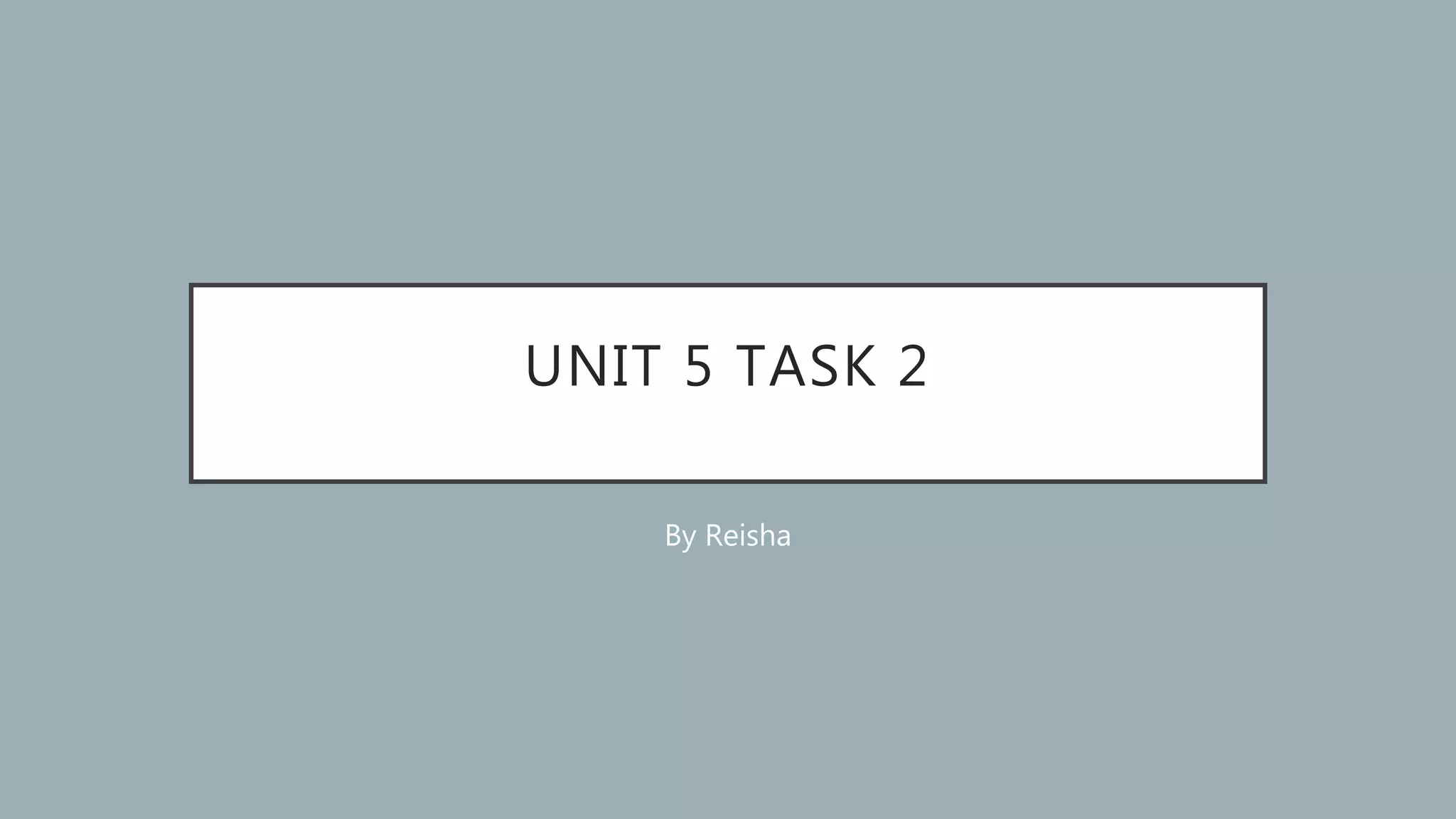 Unit 5 task 2 | PPT