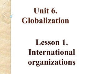 Unit 6.globalization | PPTX
