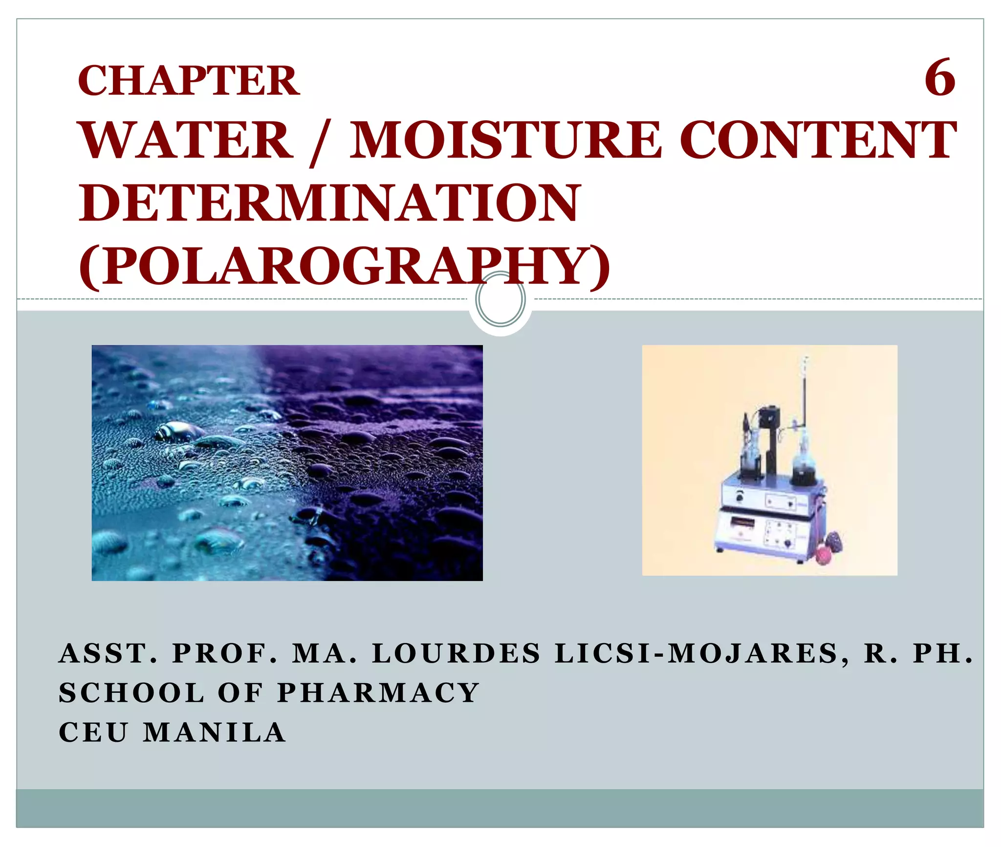 Unit 6 Water Content Determination and Moisture analysis | PPTX