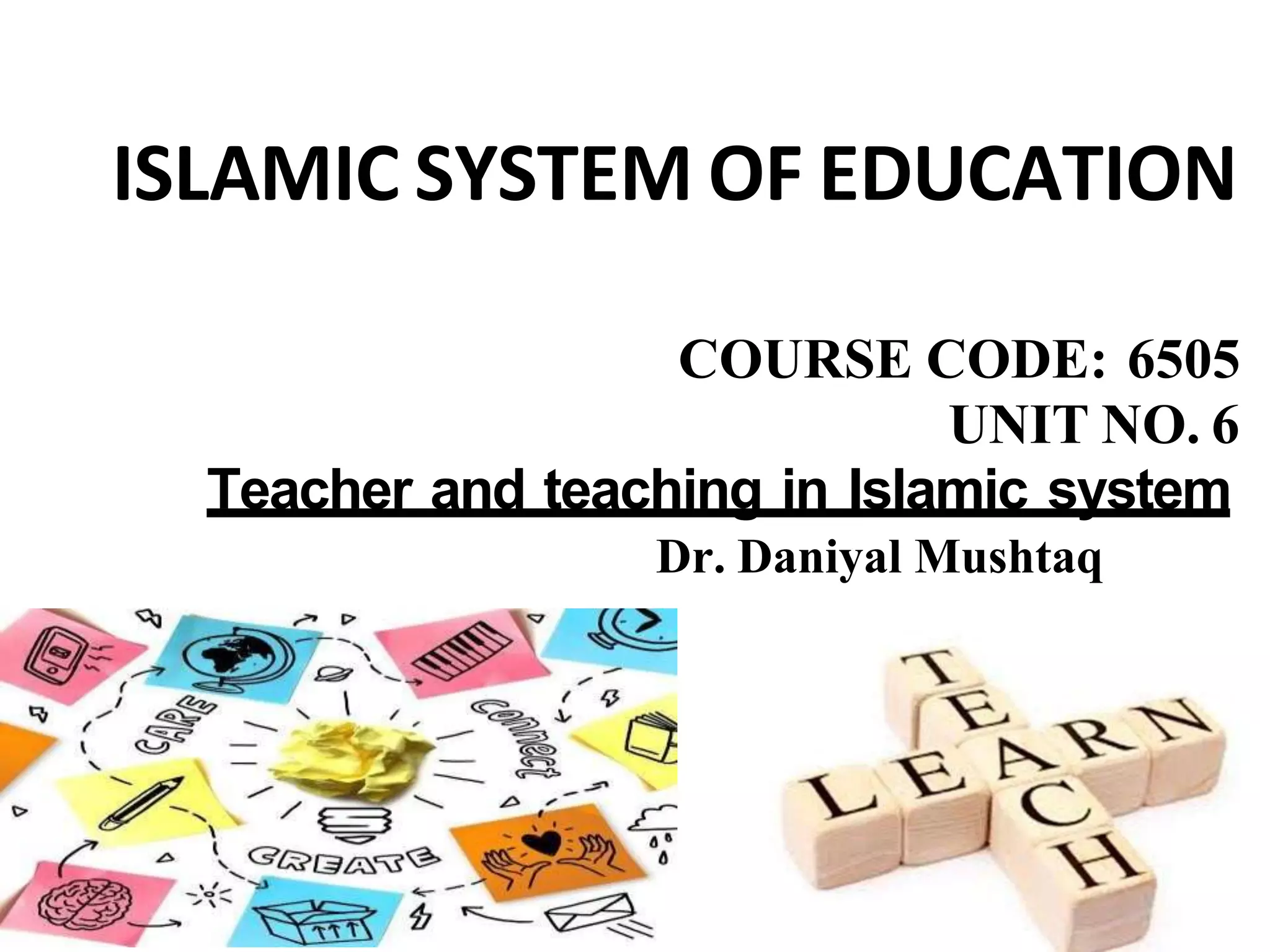 Teacher and Teaching in Islamic System | PPTX