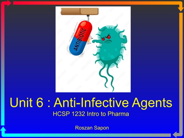 Unit 6 Anti-Infective agent.pdf