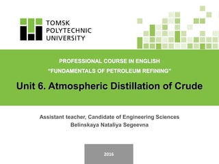 Unit6_AtmosphericDistillationOfCrude_Lecture.pdf
