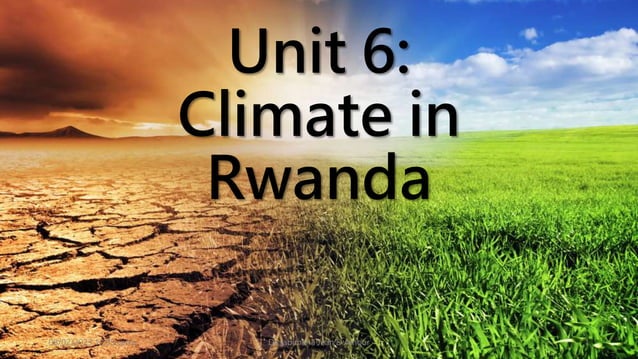 Unit 6 Climate in Rwanda.pptx | Africa Travel | Travel Locations