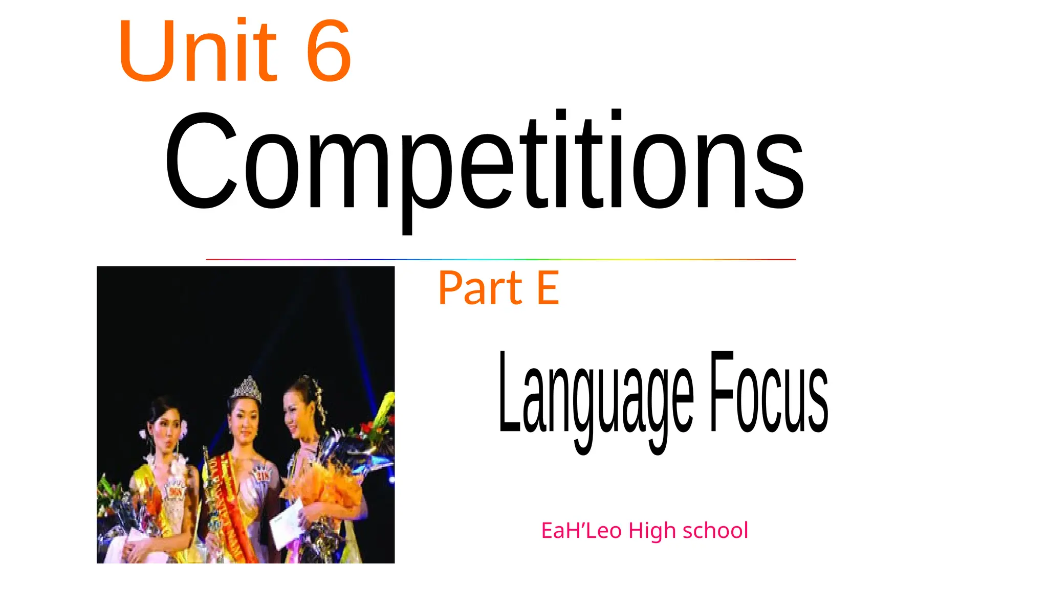 Unit 6 Competitions tong hop grade 10.pptx