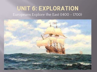 Europeans explore the east | PPTX