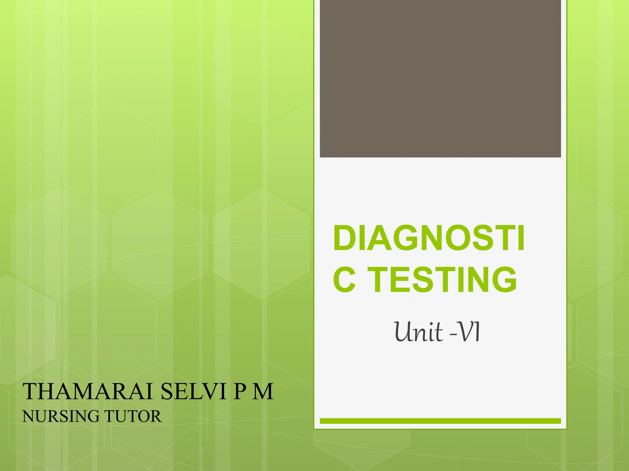 Diagnostic testing unit 6 | PPTX