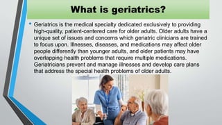 UNIT 6 GERIATRICS.pptx
