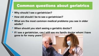 UNIT 6 GERIATRICS.pptx