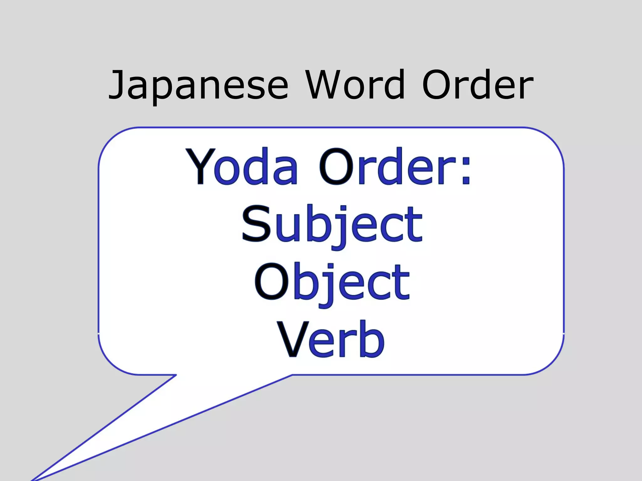 Japanese Word Order and the Particle (w)o | PPT