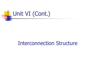 Unit 6 interconnection structure | PPT