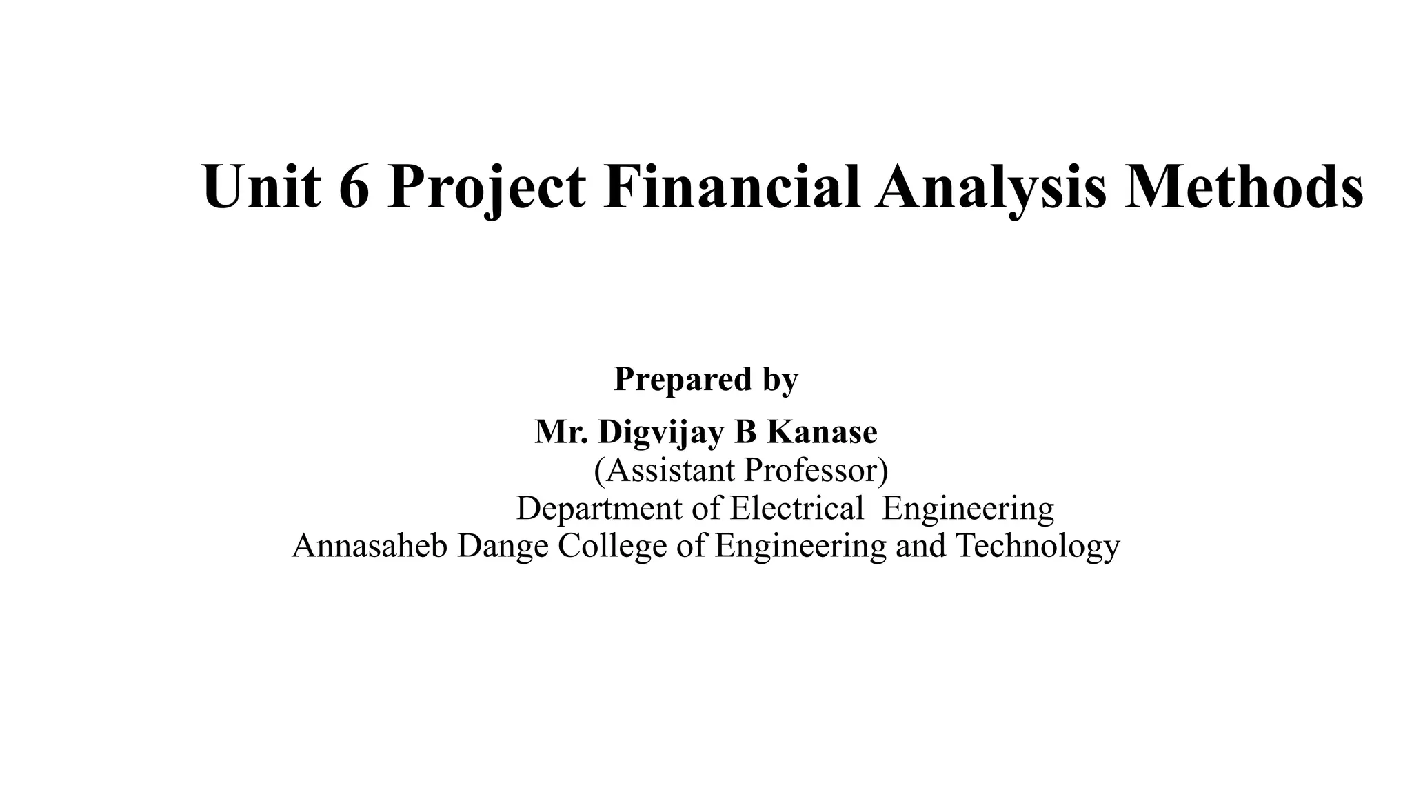 Unit 6 Project Financial Analysis Methods.pptx