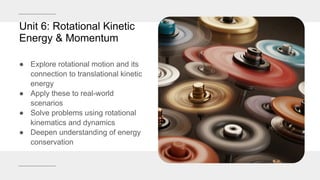 Unit 6_ Rotational Kinetic Energy & Momentum.pptx