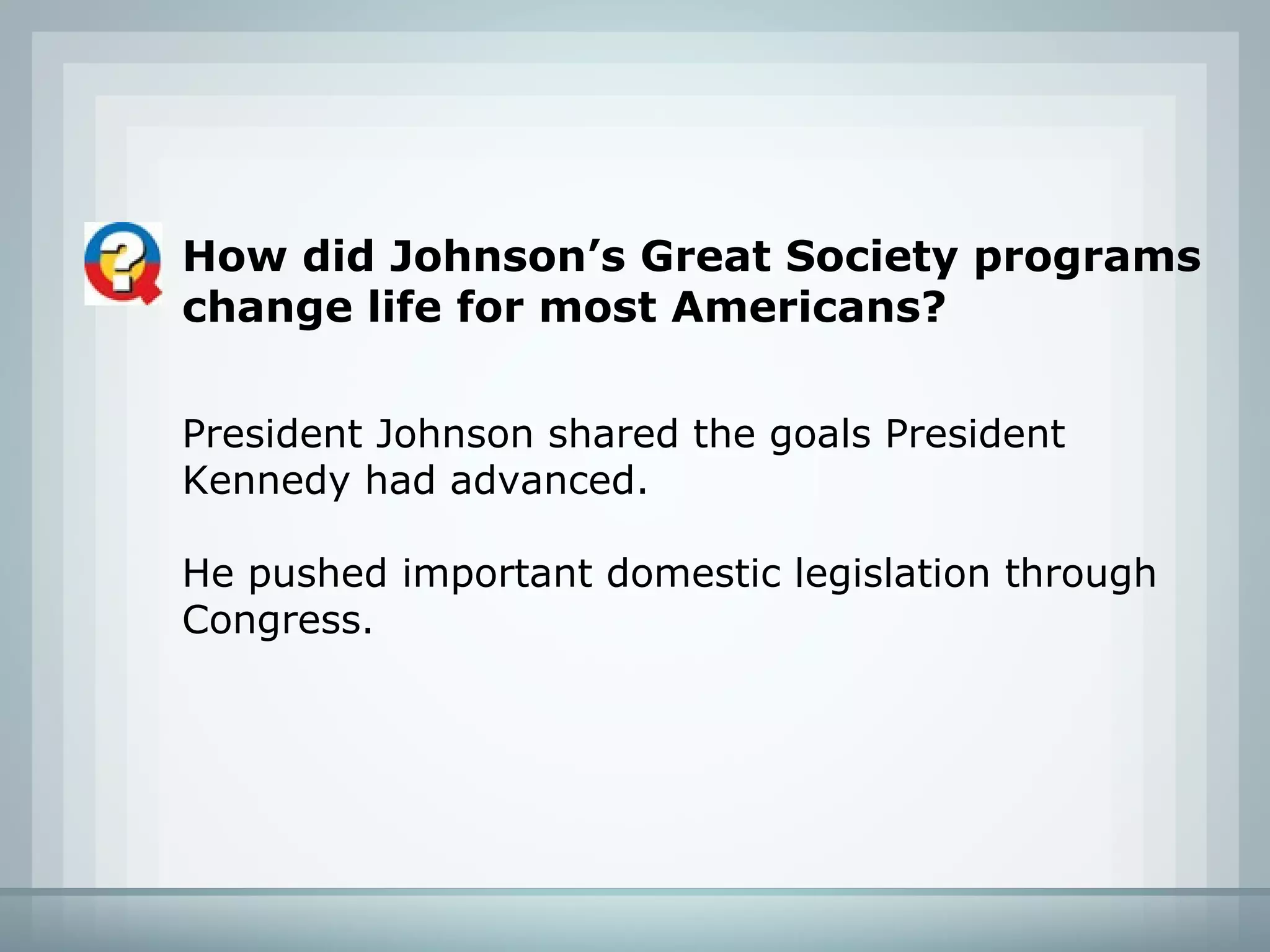 Unit 6 section 1 lesson 2 johnsons great society | PPT | Civic affairs ...