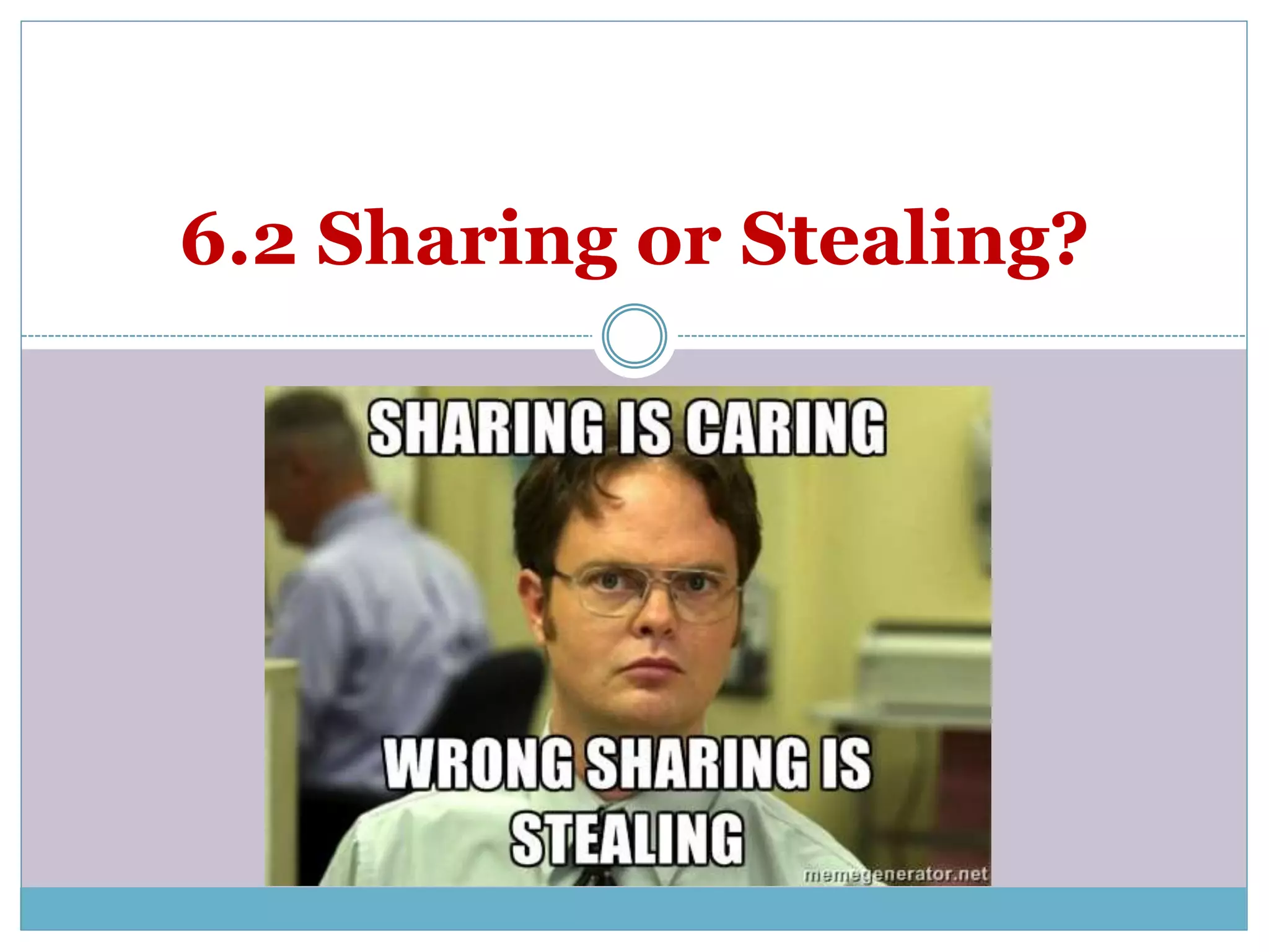 Unit 6 Sharing or Stealing | PPTX
