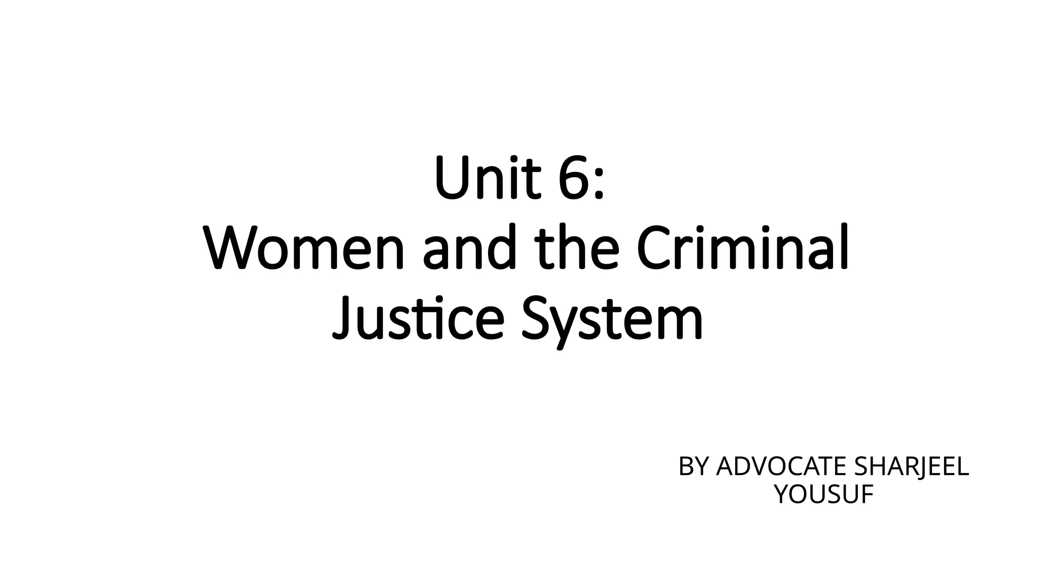 Unit 6 Women and the Criminal Justice System.pptx