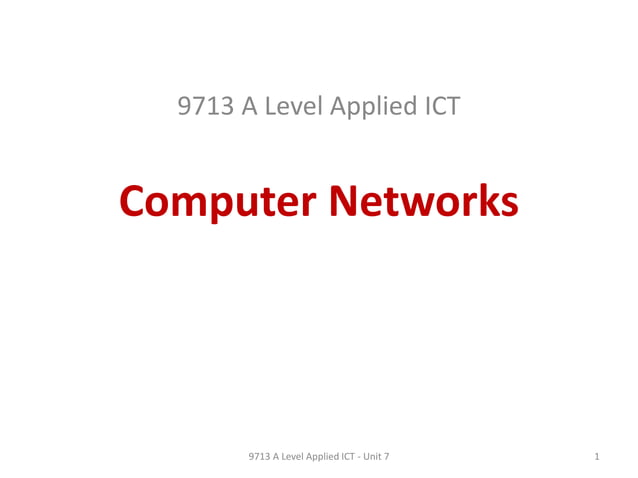 CIE A Level Applied ICT Unit 7 - Computer Networks | PPTX