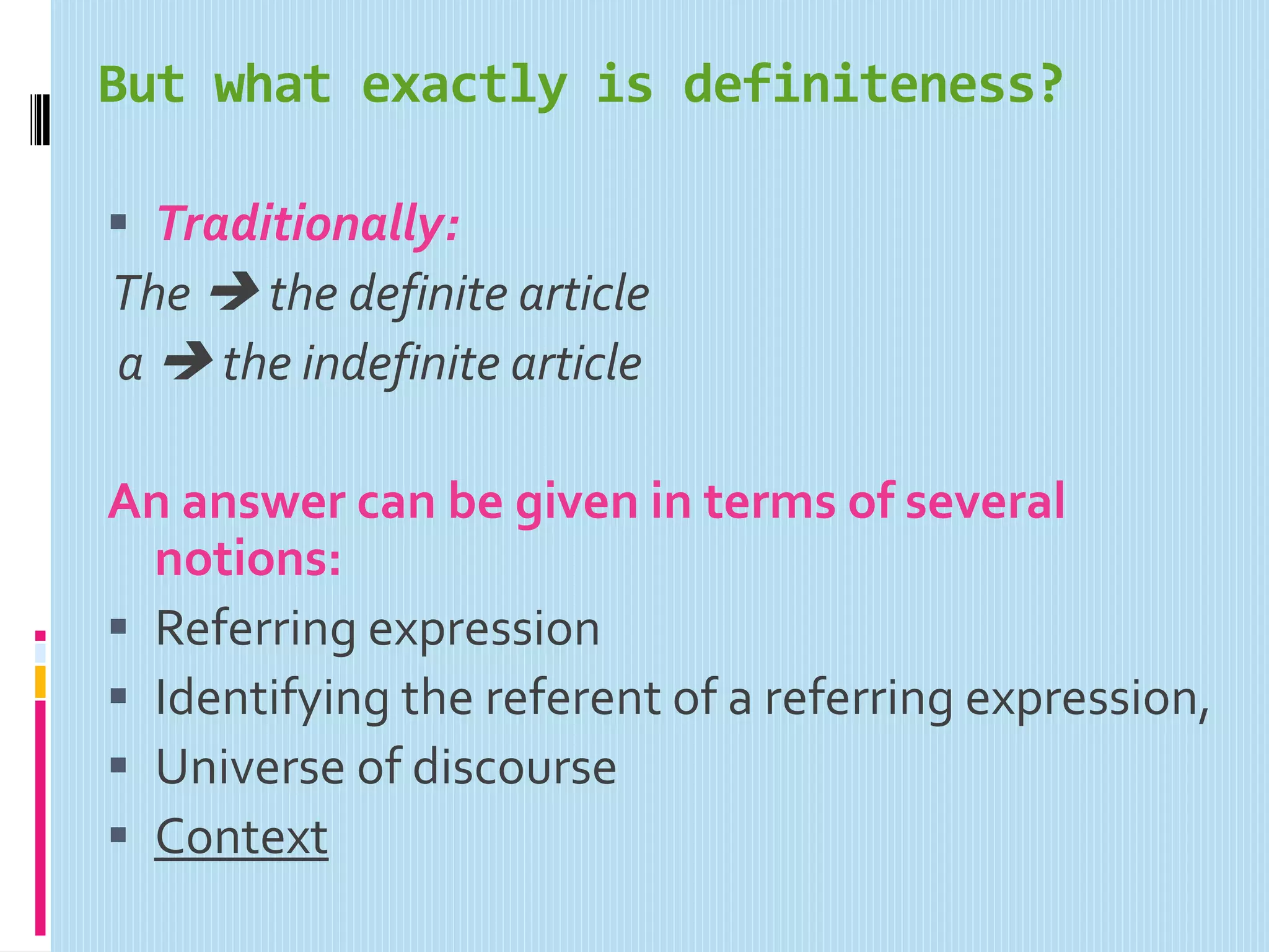 Unit 7 - Deixis and Definiteness | PPTX