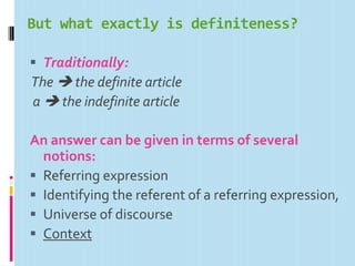 Unit 7 - Deixis and Definiteness | PPTX
