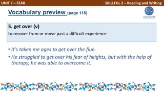 Unit 7 - Skillful book 2 Reading and Writing Fear.pptx