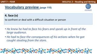 Unit 7 - Skillful book 2 Reading and Writing Fear.pptx