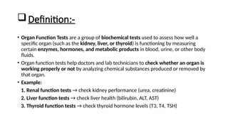 Unit 7- Organ Function Test(Biochemical parameters. | PPTX