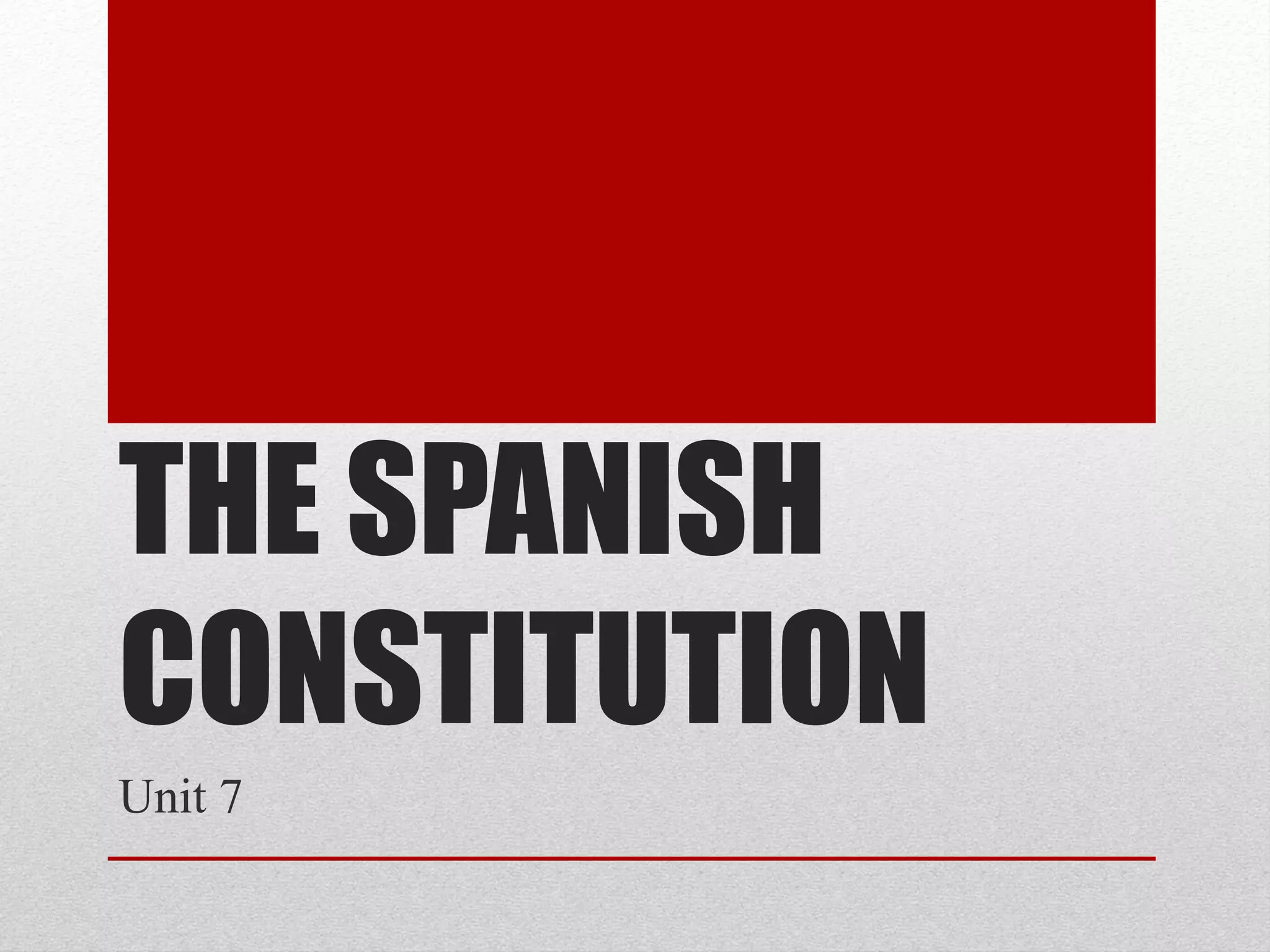 Unit 7. spanish constitution | PPT