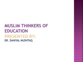 Muslim Thinkers of Education | PPTX