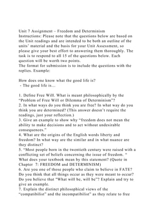 Unit 7 Assignment – Freedom and DeterminismInstructions Please .docx