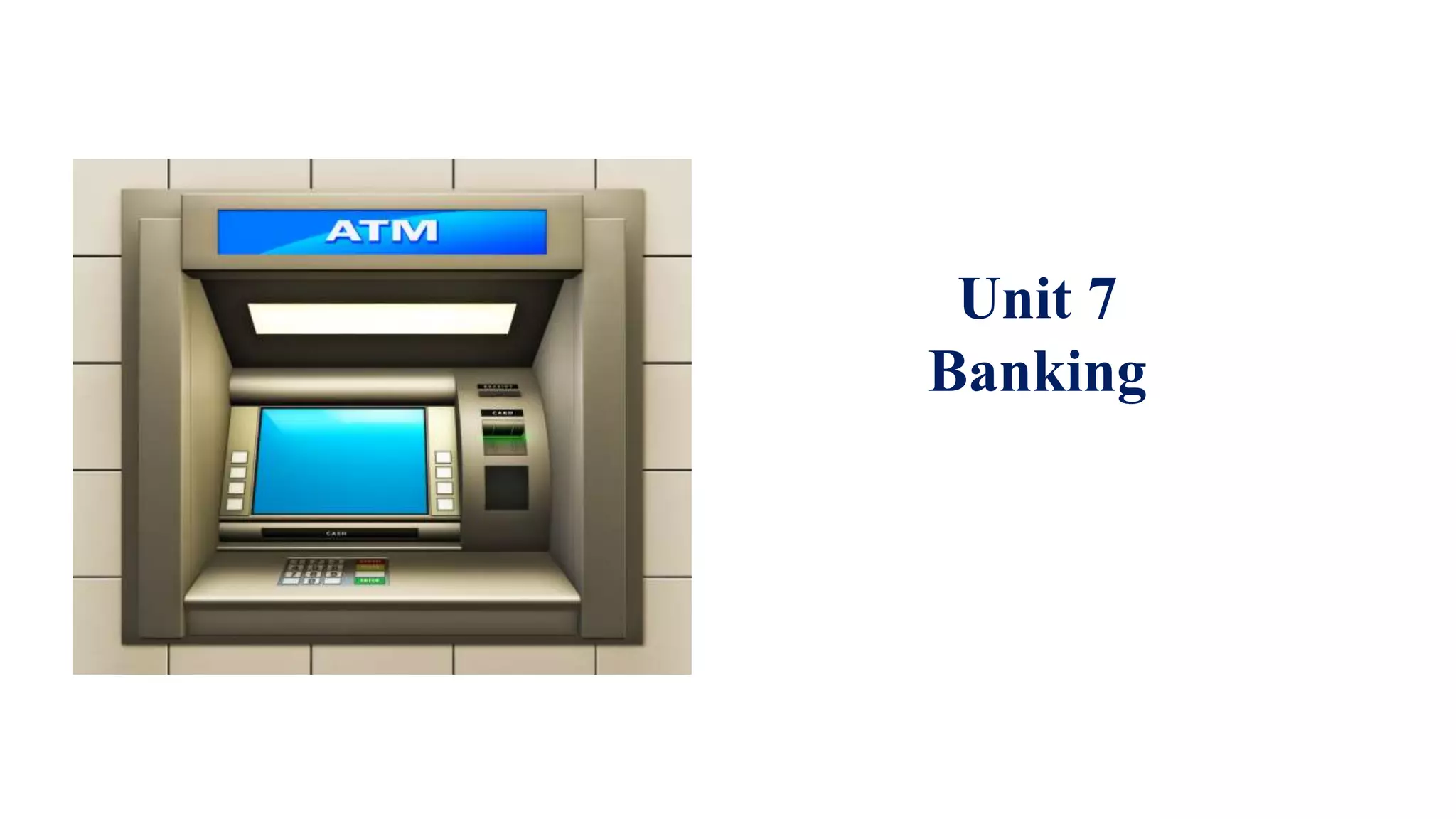 Unit 7 banking | PPTX