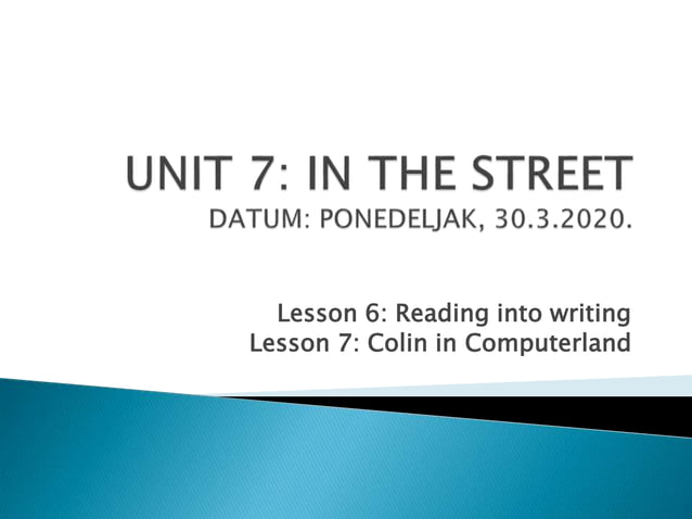 Unit 7, lesson 5 and 6 | PPTX