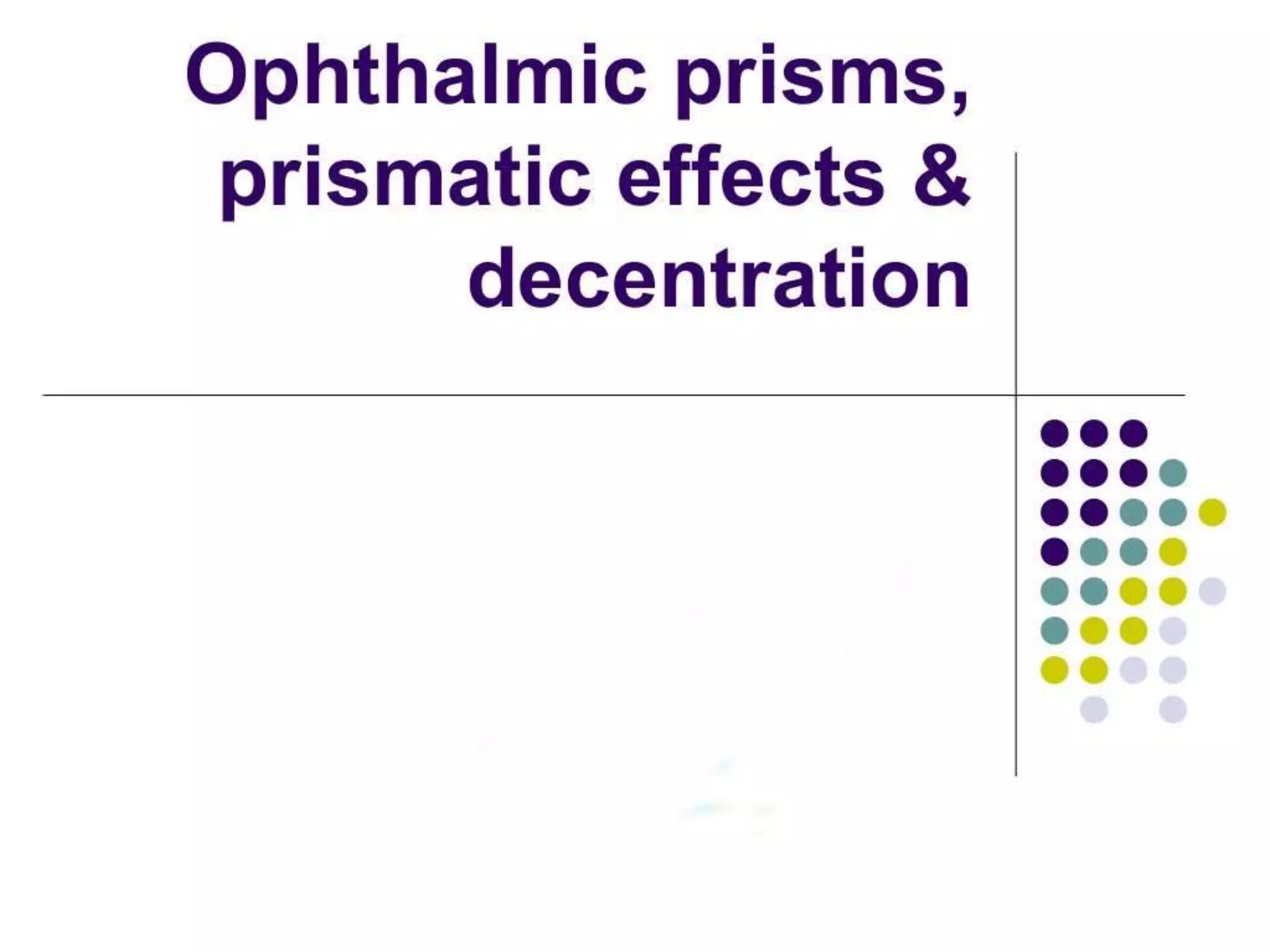 UNIT 7 ophthalmic-prisms-prismatic-effects-and-decentration.pptx