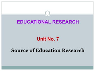 Unit 7 Source of Education.ppt