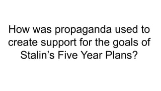 Unit 7_ Stalin’s Five Year Plans.pptx_AP | PPTX