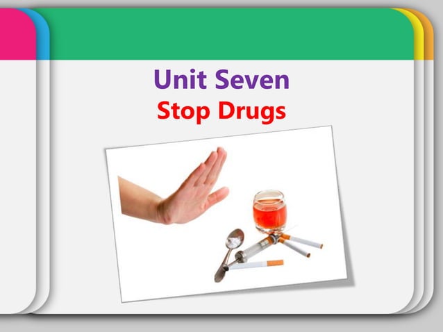 Unit 7 Stop drugs - materi bahasa inggris | PPTX