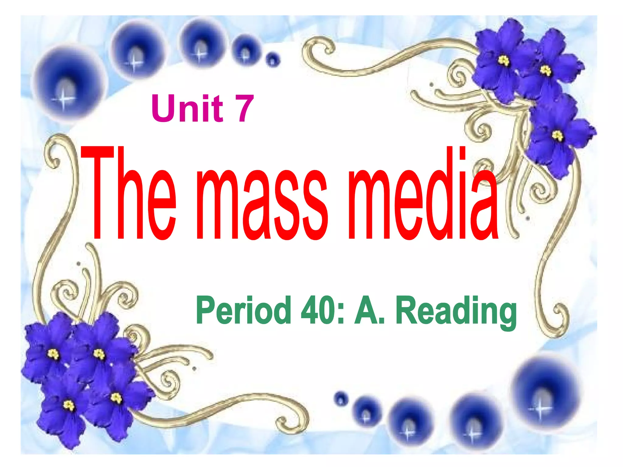 Unit 7 the mass media (nga 2 0 sao | PPT | Television | Entertainment