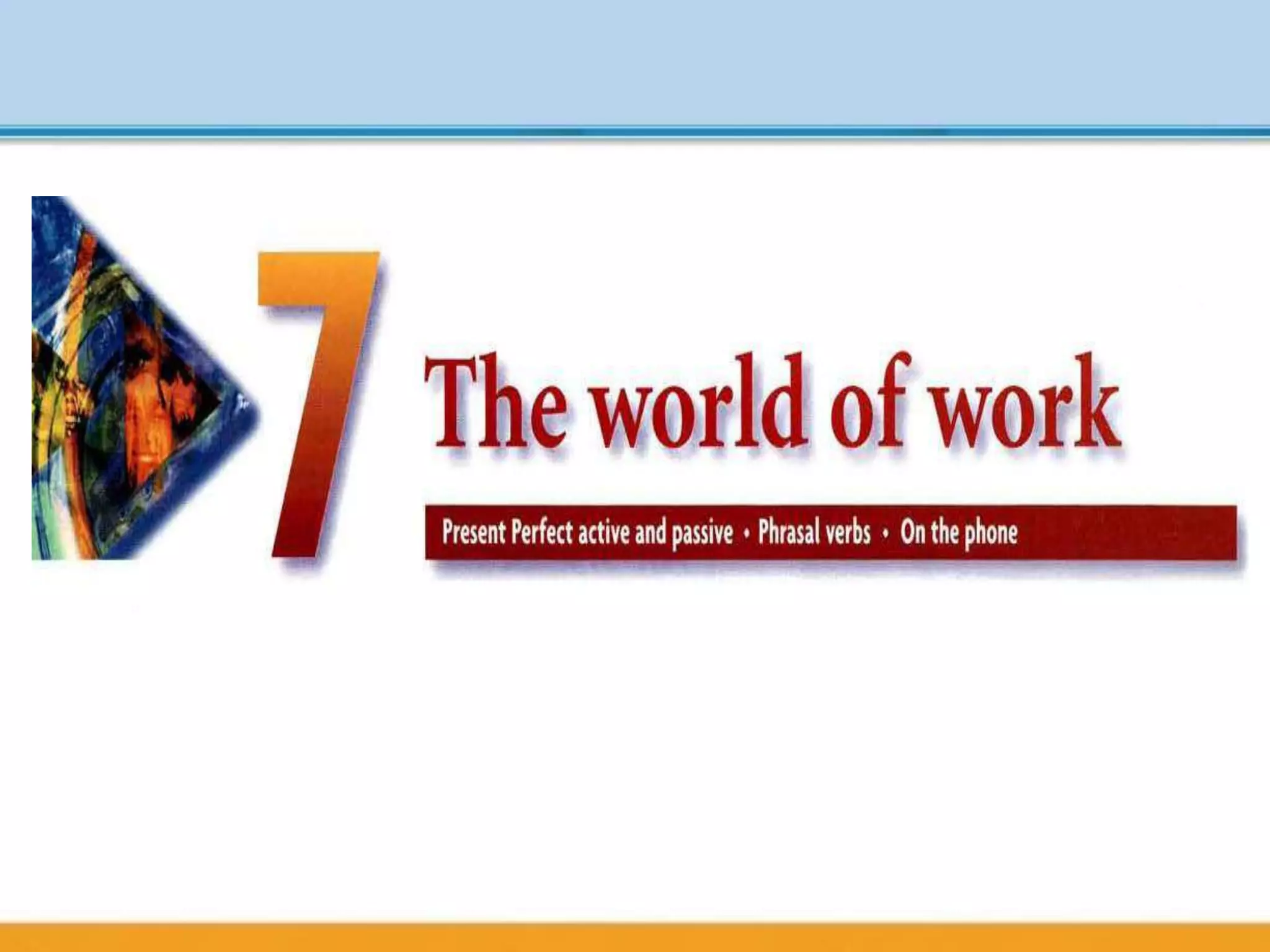New Headway Intermediate - Unit 7 the world of work | PPTX
