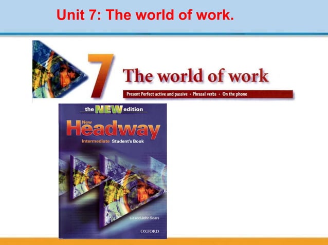 New Headway Intermediate - Unit 7 the world of work | PPTX