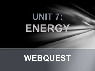 Unit 7 Webquest | PPT