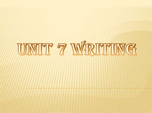 Unit 7 writing | PPTX