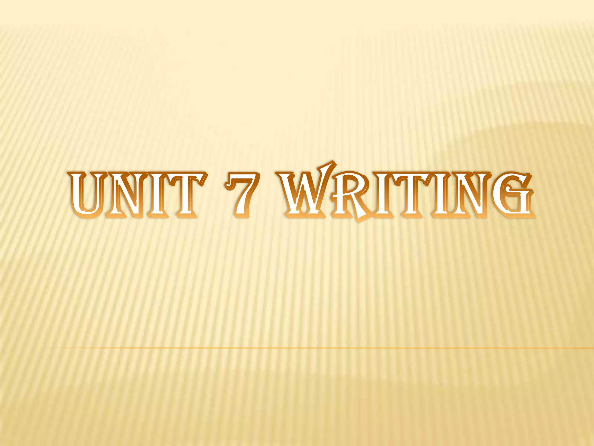 Unit 7 writing | PPTX