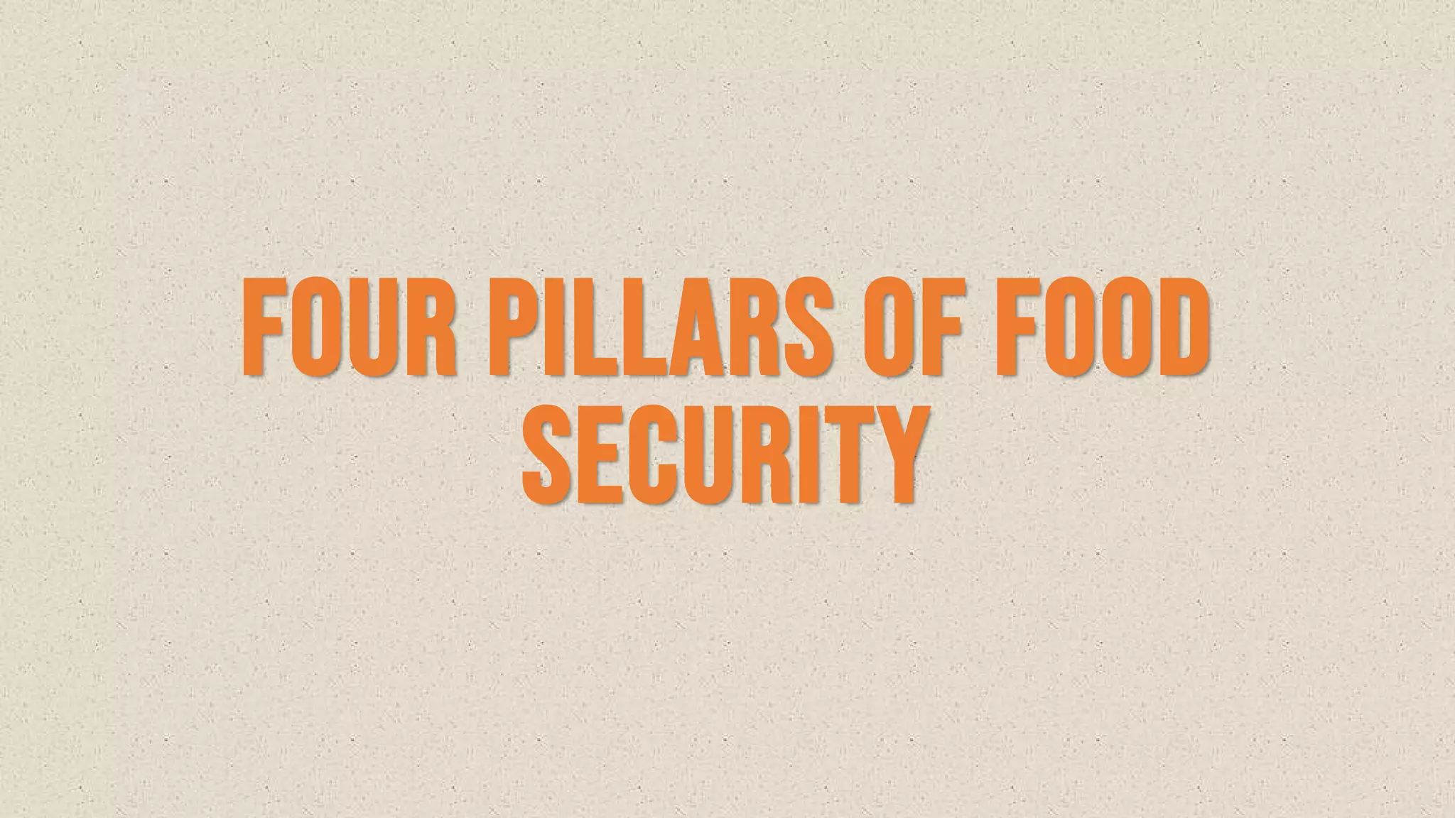 Unit 8 - Four Pillars of Food Security.pdf