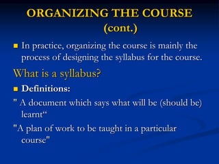 ORGANIZING THE COURSE | PPT