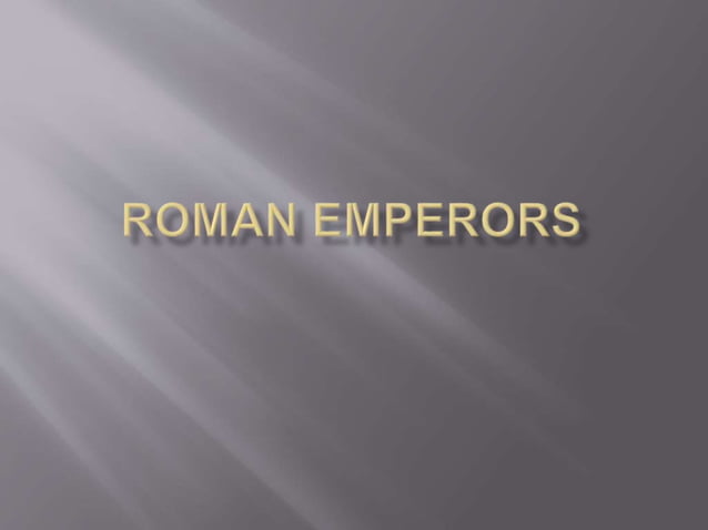 Unit 8 student ppt roman emperors | PPT
