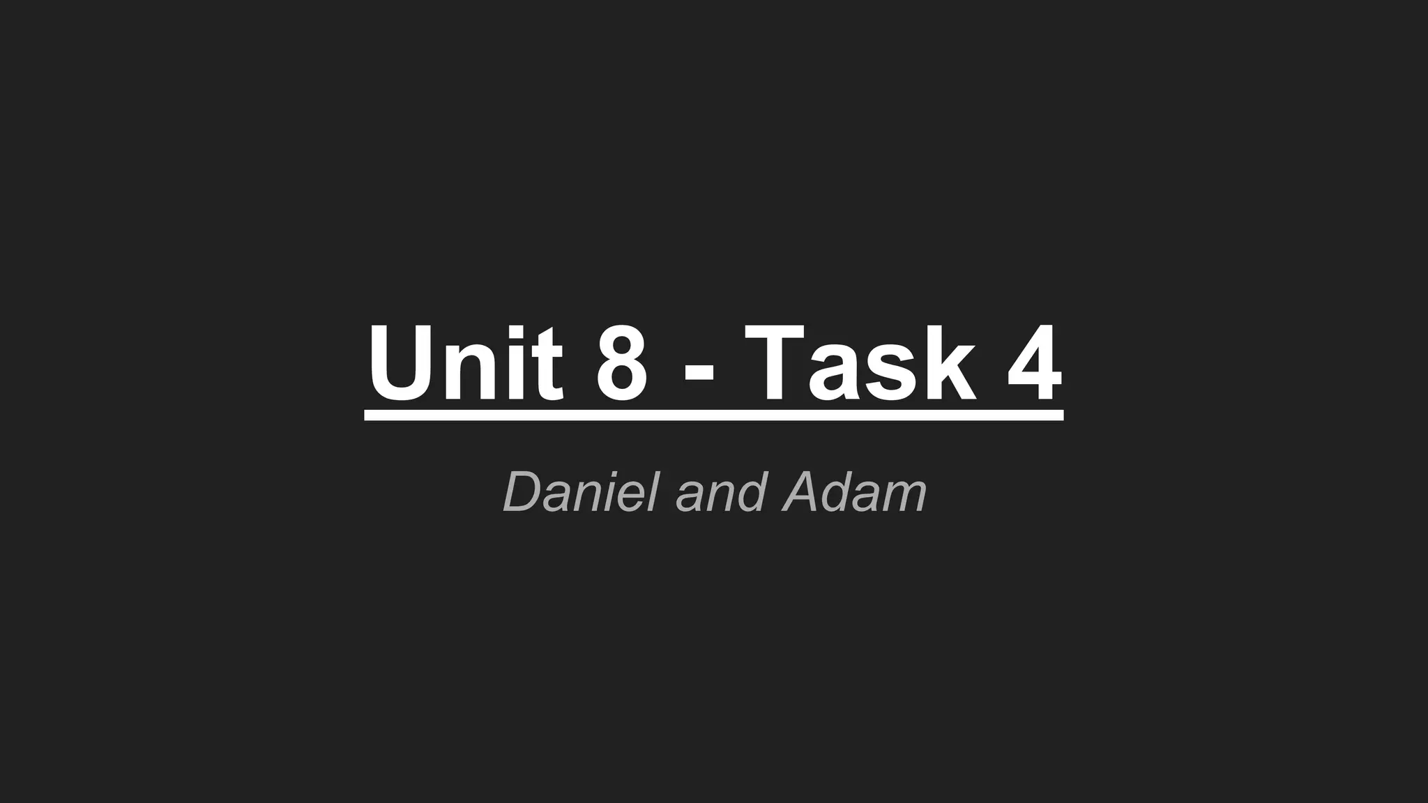 Unit 8 - Task 4 | PPT
