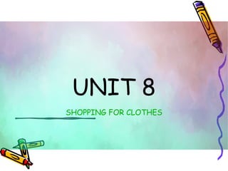 UNIT 8-TOP NOTCH (2)-OBJECT PRONOUNS VOCABULARY ABOUT CLOTHES.pptx