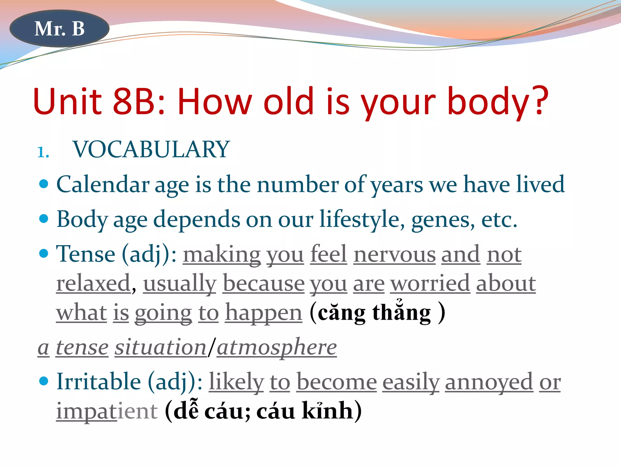 Unit 8 b c-d- nef pre 3 - how old is your body | PPTX