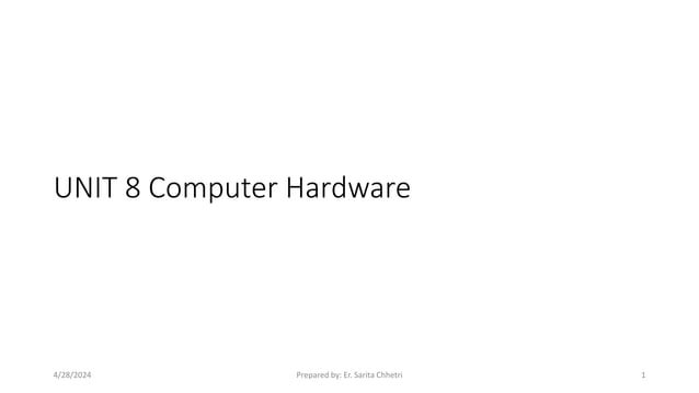 Computer Hardware and It's Components By Sulav Acharya | PPT