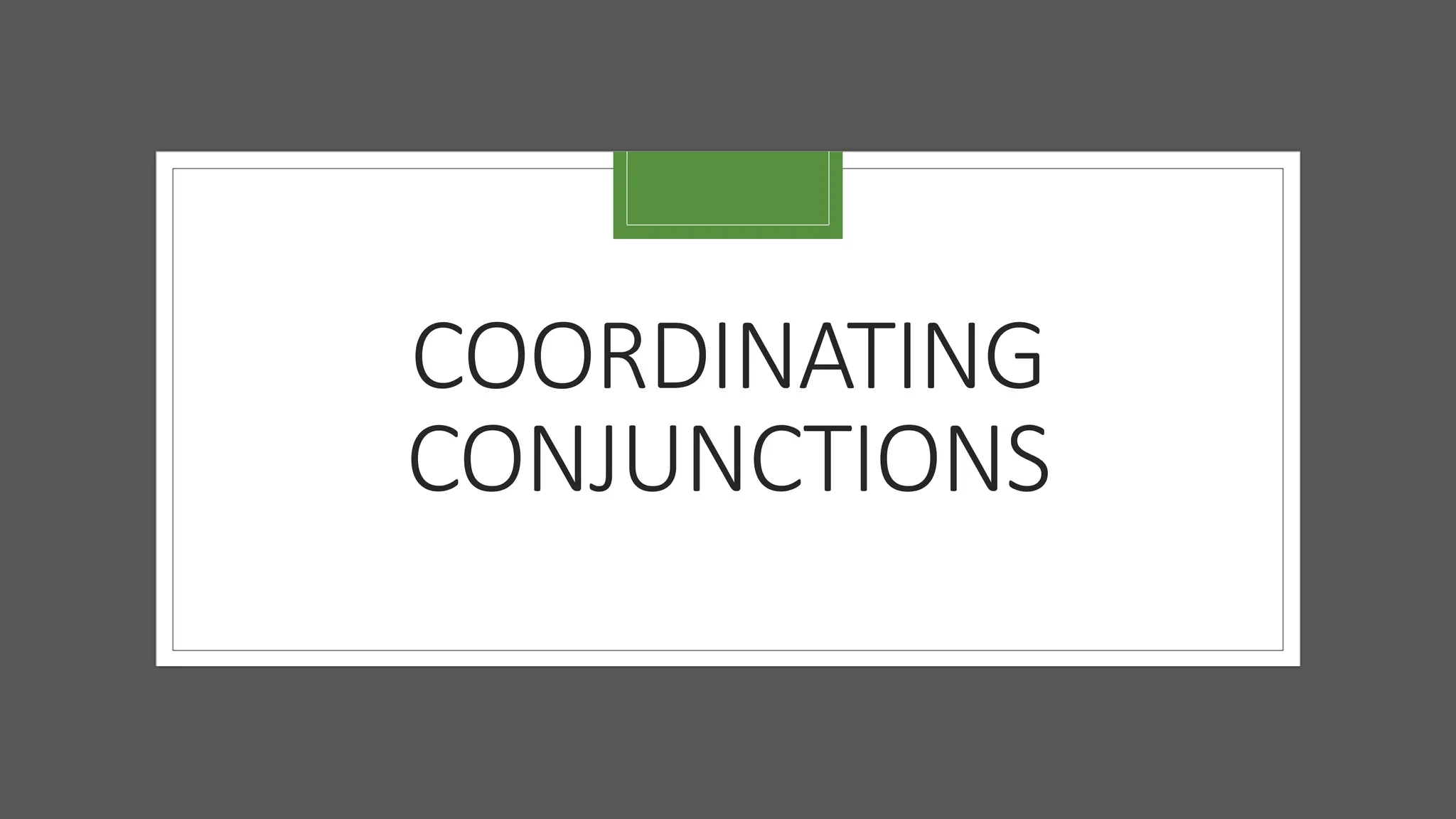 Powerpoint Slides - Grammar - Conjunction.pptx | Free Download