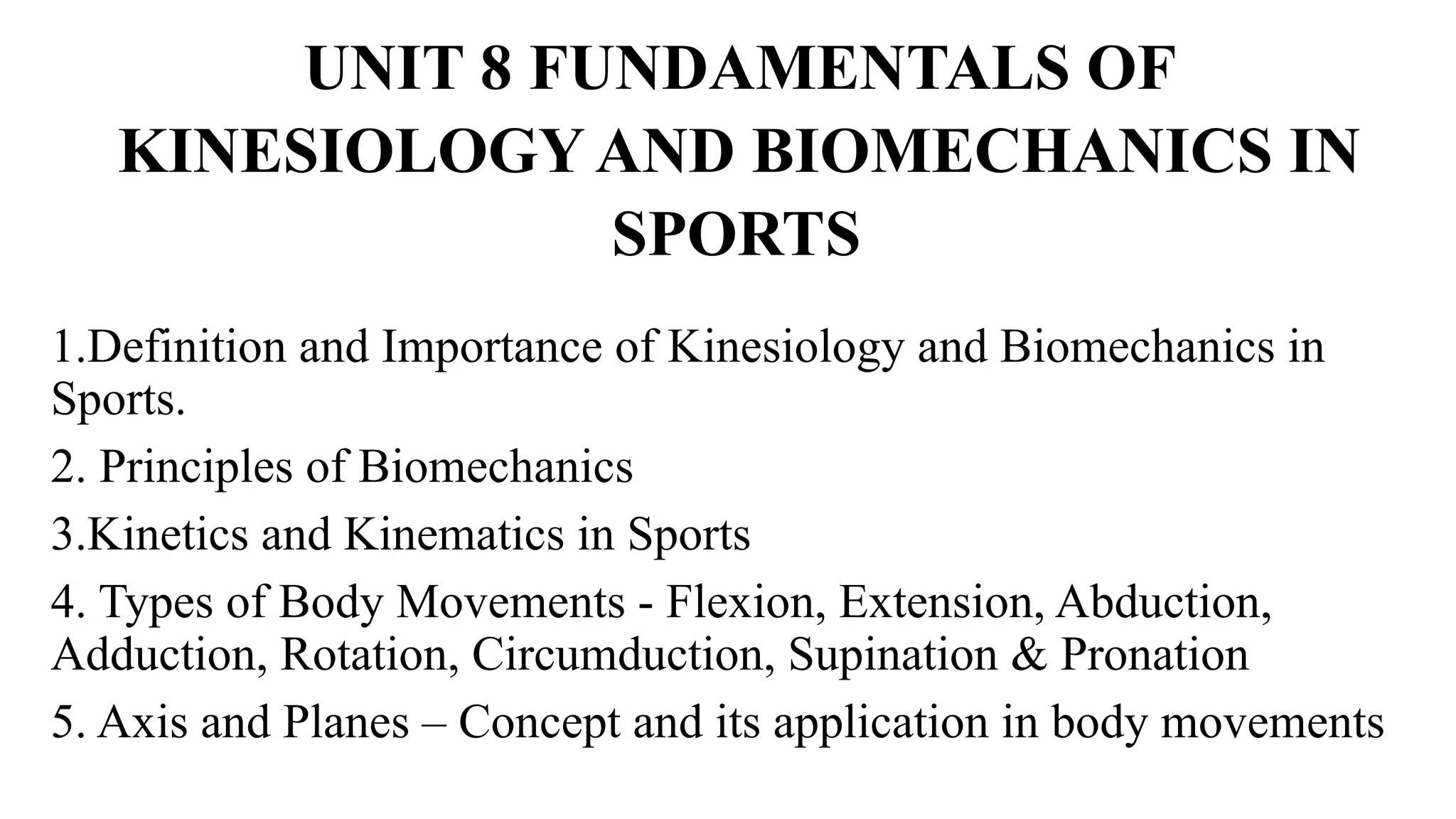 UNIT 8 FUNDAMENTALS OF KINESIOLOGY AND BIOMECHANICS IN.pptx
