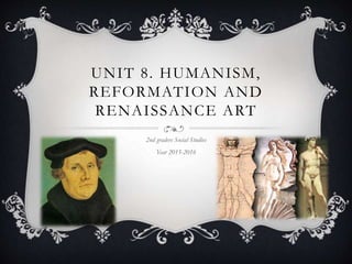 Unit 8 Reformation, Humanism, Renaissance Art | PPTX
